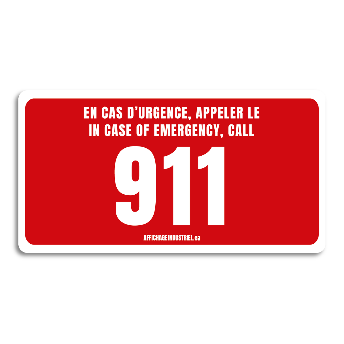 En cas d'urgence. Appeler 911 – AFFICHAGEINDUSTRIEL.ca